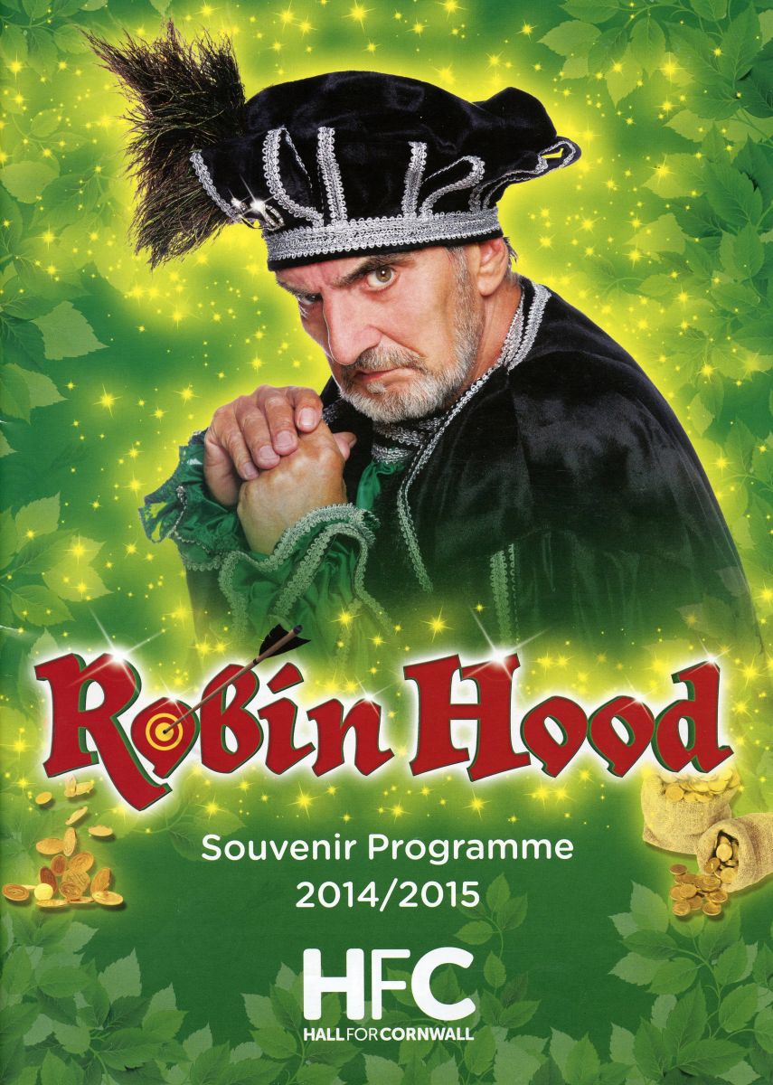 Souvenir programme cover for Robin Hood at Hall for Cornwall, 2014/15 ...